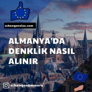 Almanya'da Denklik Nasıl Alınır - Schengen Vize
